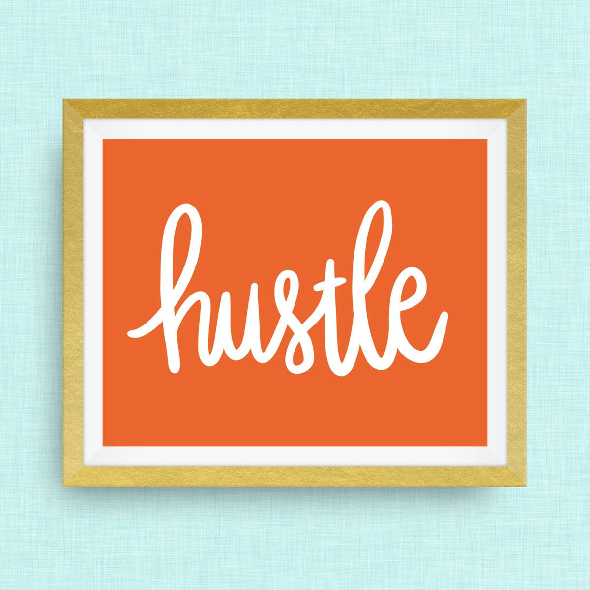 hustle hand drawn, hand lettered, Option of Real Gold Foil, rainbow, w ...