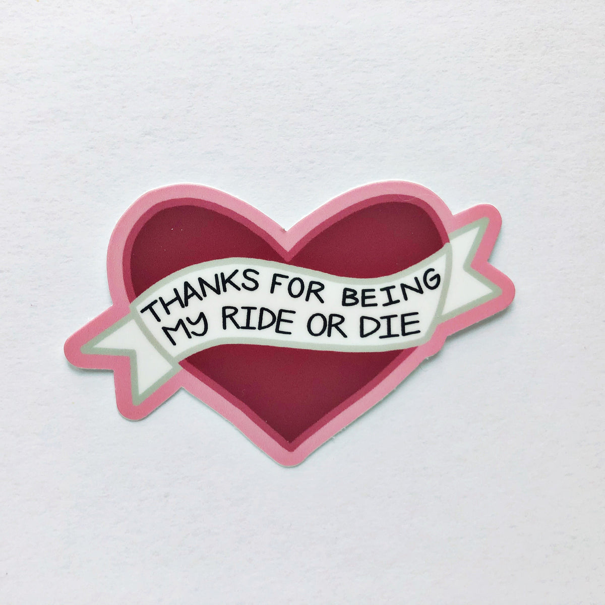 thanks for being my ride or die sticker – BrightKind Creative